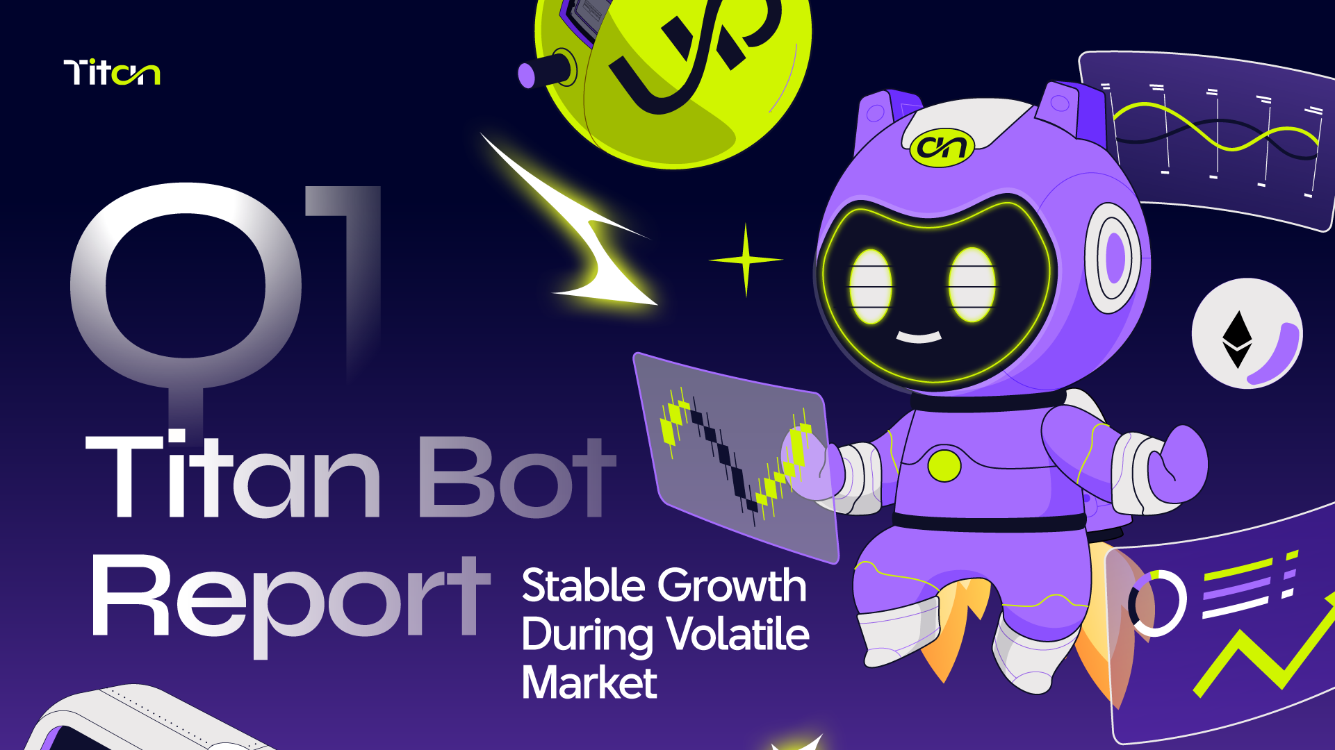 Q1- 2025 Titan's Bots Report: Stable Growth During Volatile Market